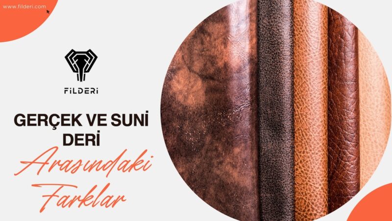 Gerçek Deri ve Suni Deri Farkları Nelerdir ? - Filderi